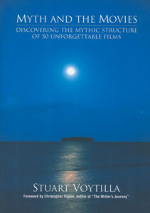Myth And The Movies: Discovering The Mythic Structure of 50 ...