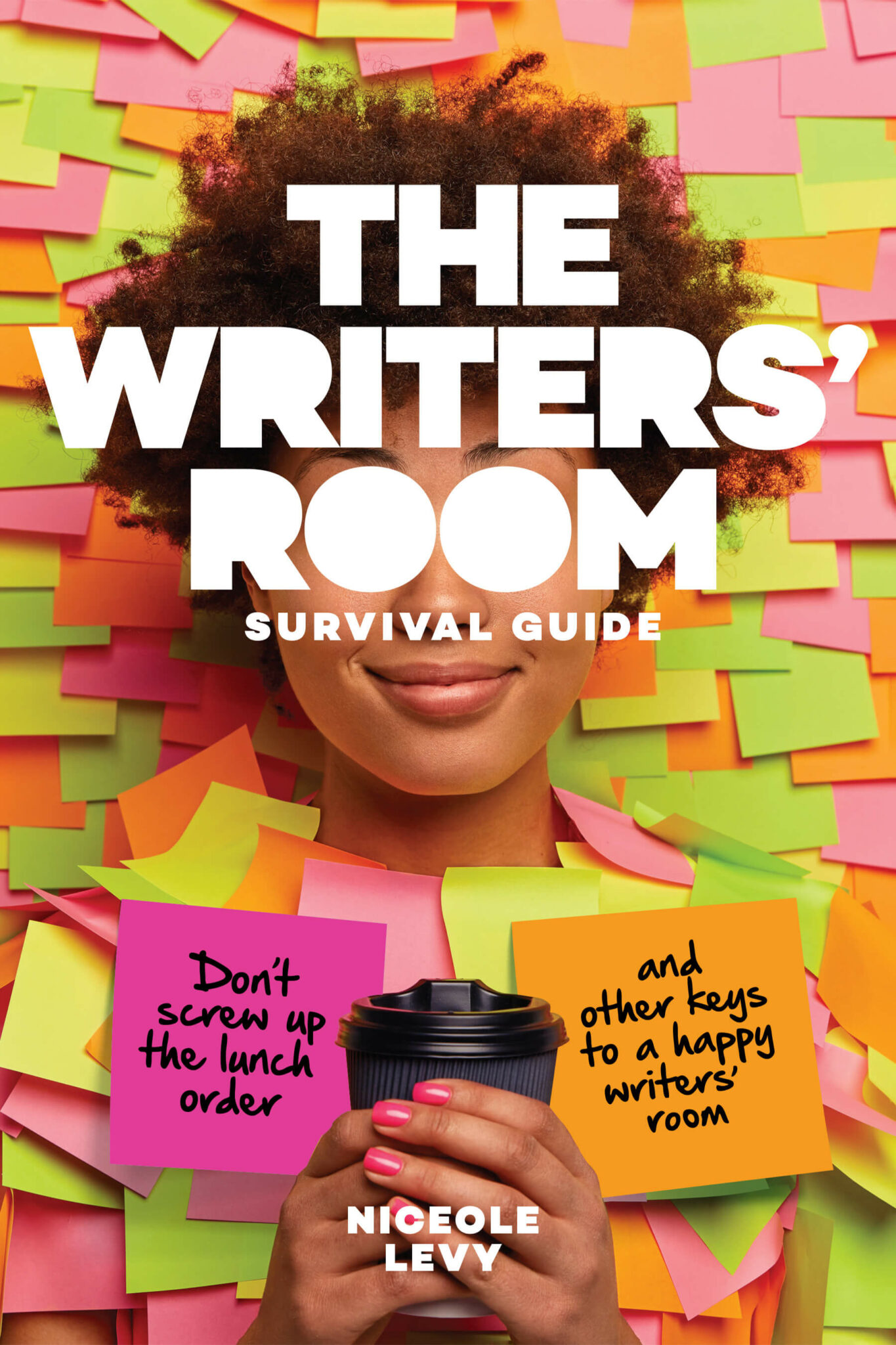 The Writers’ Room Survival Guide: Don’t Screw Up The Lunch Order and ...