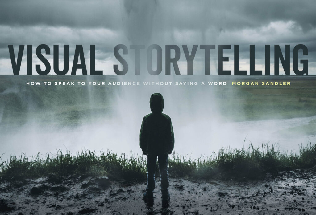 Visual Storytelling: How to Speak to the Audience Without Saying a Word ...